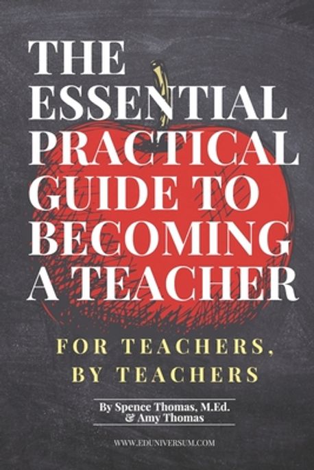 The Essential Practical Guide to Becoming a Teacher | Thomas, Amy - 교보문고