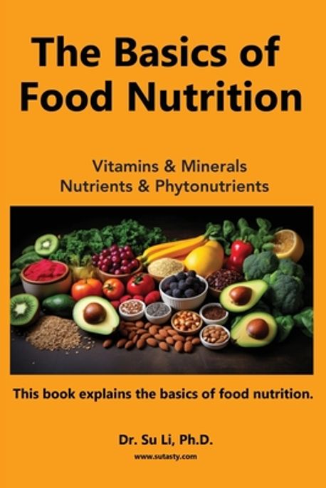 The Basics of Food Nutrition | Li, Su - 교보문고