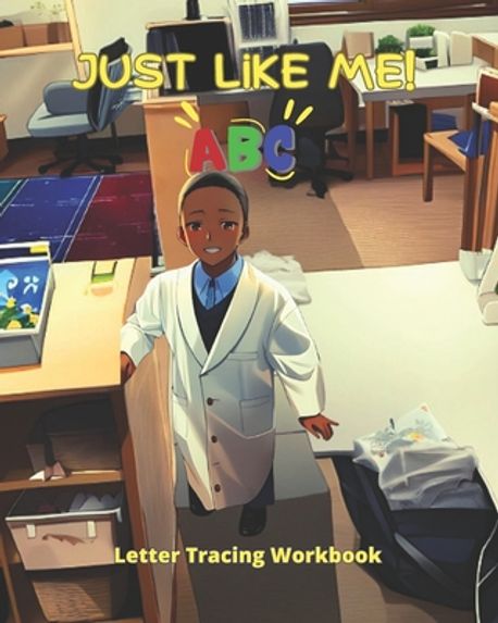 Just Like Me! ABC Letter Tracing Book | Bellamy, Andraka - 교보문고