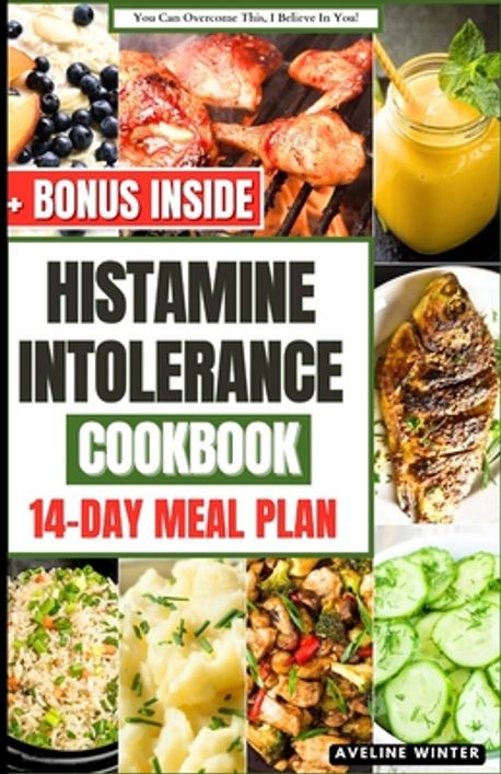 Histamine Intolerance Cookbook | Winter, Aveline - 교보문고