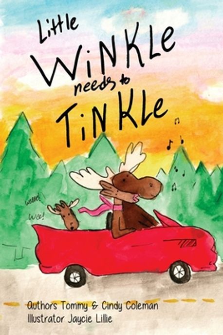 Little Winkle Needs to Tinkle | Coleman, Cindy - 교보문고