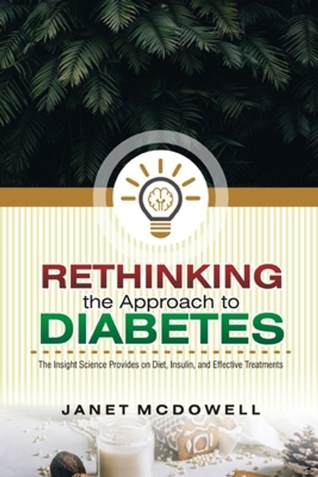 Rethinking the Approach to Diabetes | McDowell, Janet - 교보문고