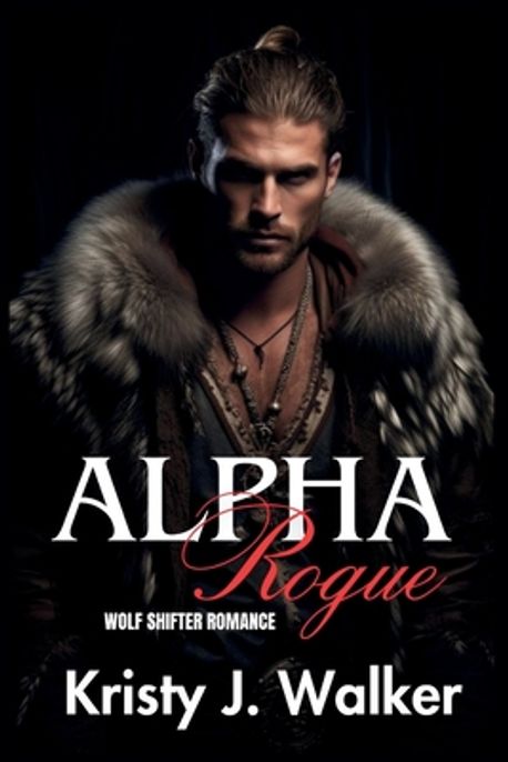 Alpha Rogue | J. Walker, Kristy - 교보문고