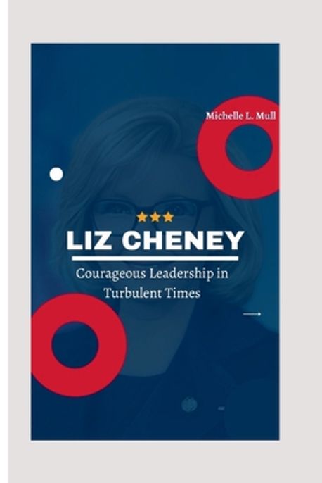 Liz Cheney | L. Mull, Michelle - 교보문고