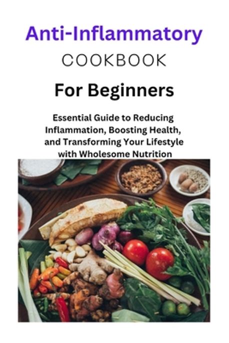 Anti-Inflammatory Diet for Beginners | Jones, Jimmy A. - 교보문고