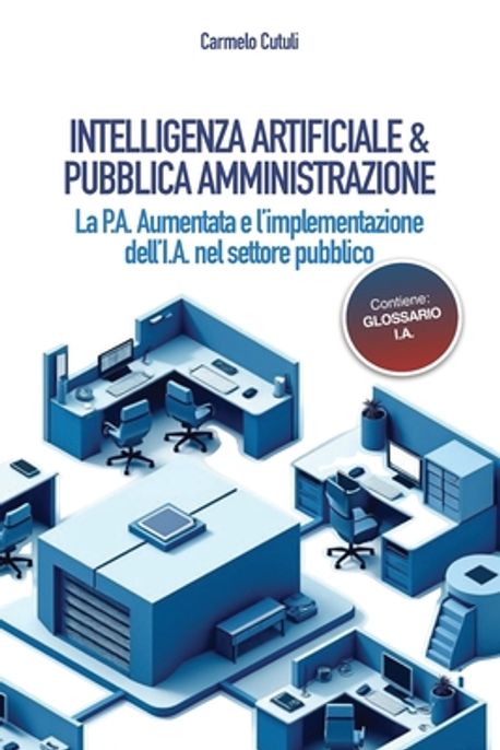 Intelligenza Artificiale e Pubblica Amministrazione | Rossi, Cinzia - 교보문고