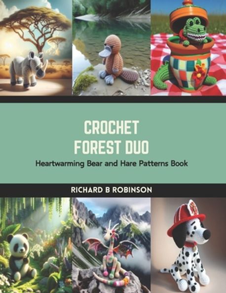 Crochet Forest Duo | Robinson, Richard B. - 교보문고