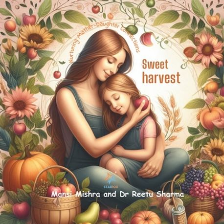 Sweet Harvest | Sharma, Reetu - 교보문고
