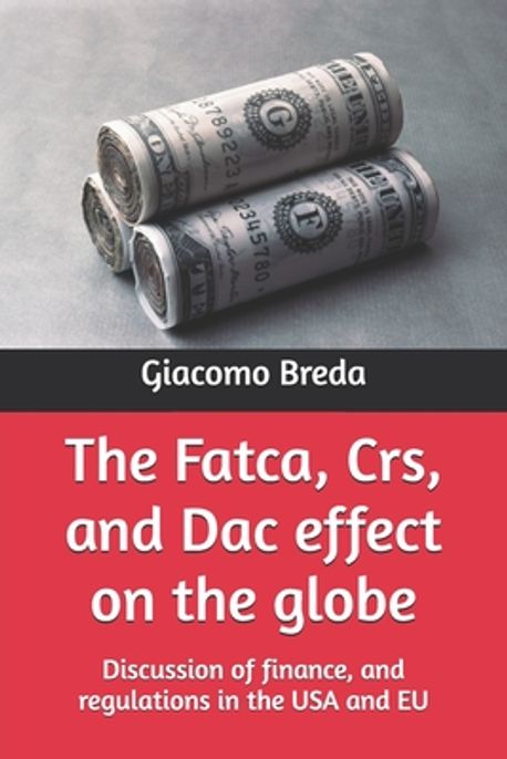 The Fatca, Crs, and Dac effect on the globe | Breda, Giacomo - 교보문고