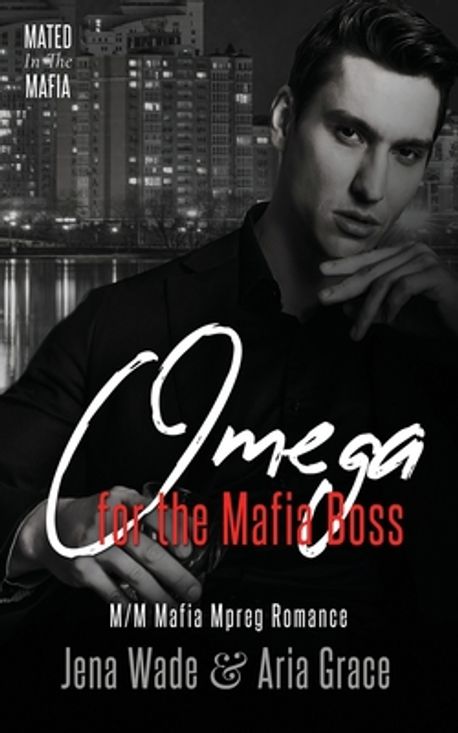 Omega for the Mafia Boss | Grace, Aria - 교보문고