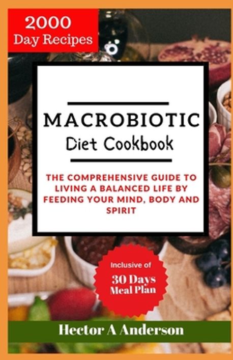 Macrobiotic Diet Cookbook | Anderson, Hector A. - 교보문고