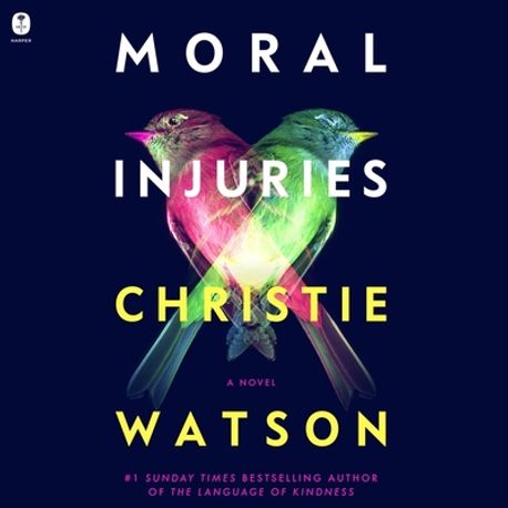 Moral Injuries | Watson, Christie - 교보문고