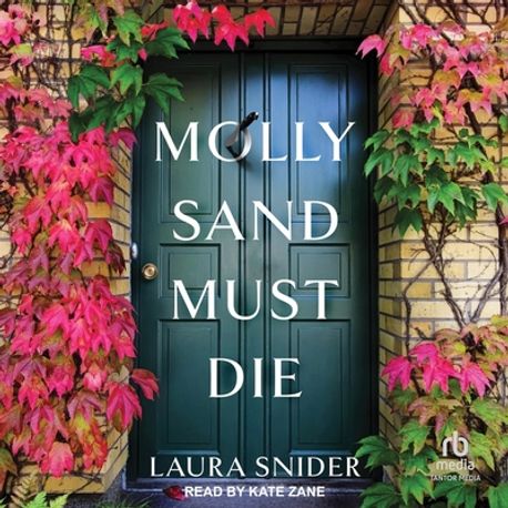 Molly Sand Must Die | Snider, Laura - 교보문고