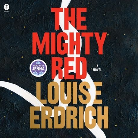 The Mighty Red | Erdrich, Louise - 교보문고