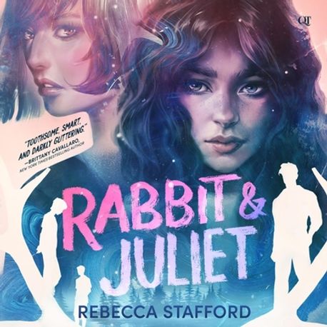 Rabbit & Juliet | Stafford, Rebecca - 교보문고