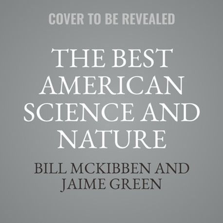 The Best American Science and Nature Writing 2024 | McKibben, Bill - 교보문고