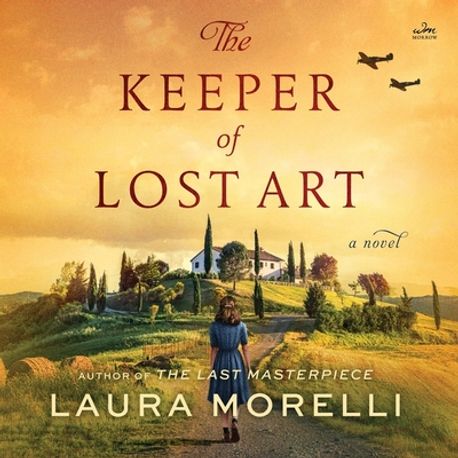The Keeper of Lost Art | Morelli, Laura - 교보문고