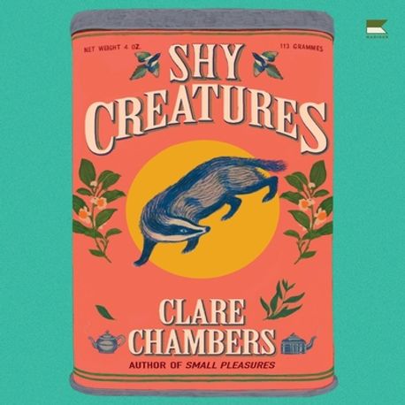 Shy Creatures | Chambers, Clare - 교보문고