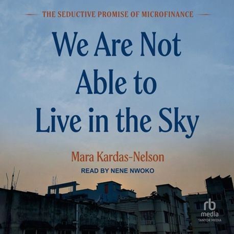 We Are Not Able to Live in the Sky | Kardas-Nelson, Mara - 교보문고