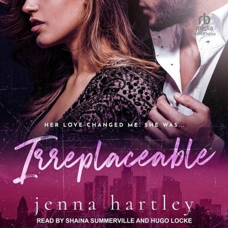 Irreplaceable | Hartley, Jenna - 교보문고