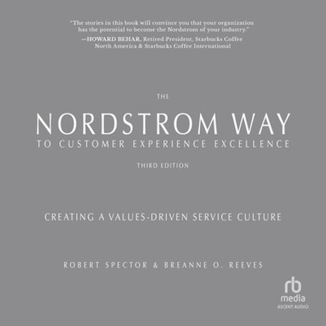 The Nordstrom Way to Customer Experience Excellence | Spector, Robert ...