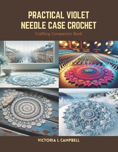 Practical Violet Needle Case Crochet | Campbell, Victoria L. - 교보문고