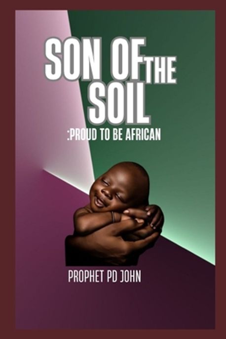 Son of the Soil | John, Prophet Pd - 교보문고