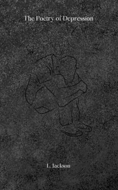 The Poetry Of Depression | Jackson, Luke - 교보문고