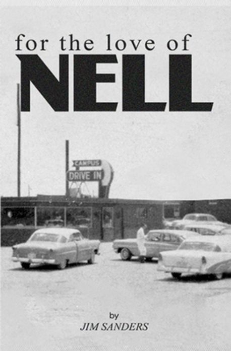 For The Love Of NELL | Sanders, Jim - 교보문고