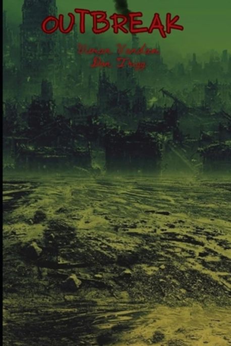 Outbreak | Trigg, Don - 교보문고