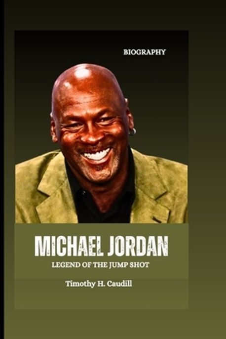 Michael Jordan | H. Caudill, Timothy - 교보문고