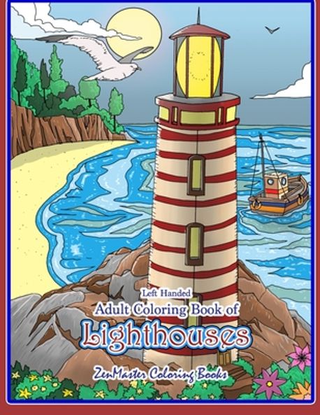 Left Handed Adult Coloring Book of Lighthouses | Zenmaster Coloring ...