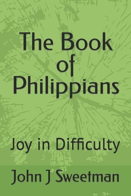 The Book of Philippians | Sweetman, John J. - 교보문고