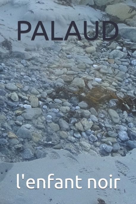 Palaud | Noir, L'Enfant - 교보문고