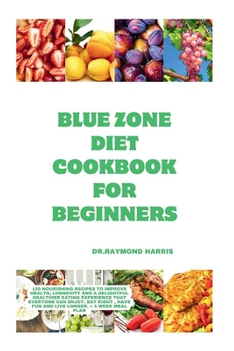 Blue Zone Diet Cookbook For Beginners | Harris, Dr Raymond - 교보문고