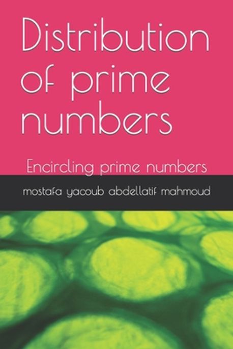 Distribution of prime numbers | Yacoub Abdellatif Mahmoud, Mostafa - 교보문고
