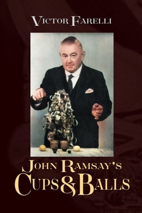 John Ramsay's Cups and Balls | Ramsay, John - 교보문고