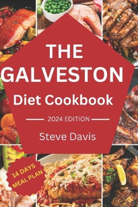 Galveston Diet Cookbook | Davis, Steve - 교보문고
