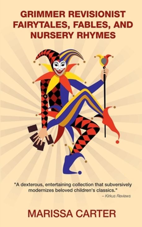 Grimmer Revisionist Fairy Tales, Fables, and Nursery Rhymes | Carter ...