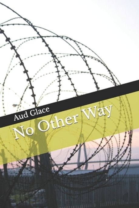 No Other Way | Glace, Aud - 교보문고