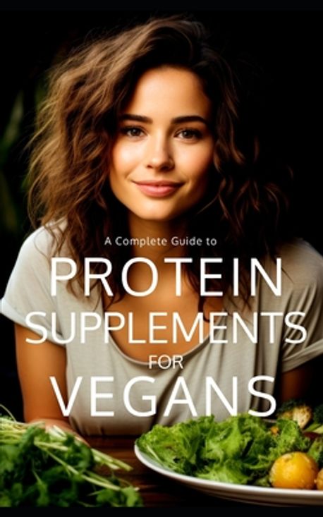 Protein Supplements for Vegans | Publishing, Fitness Research - 교보문고