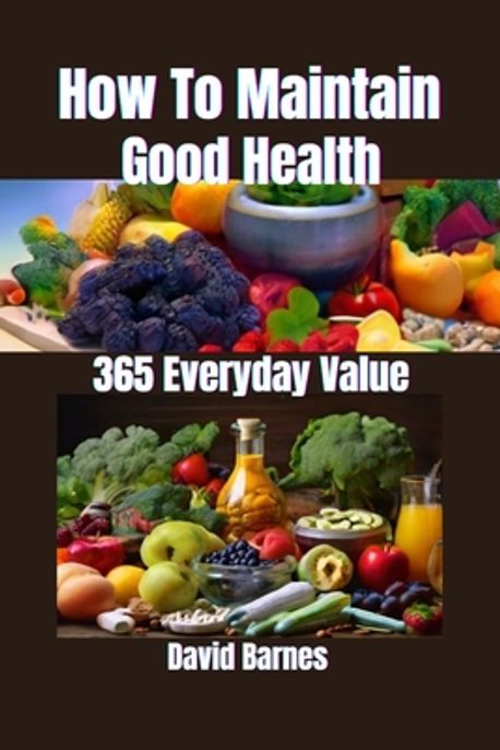 How To Maintain Good Health | Barnes, David - 교보문고