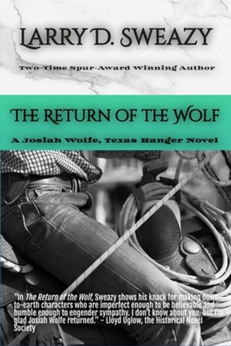 The Return of the Wolf | Sweazy, Larry D. - 교보문고