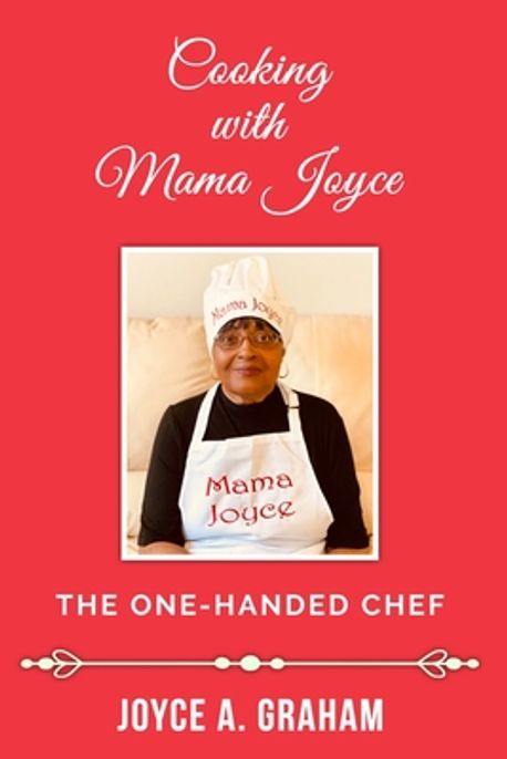 Cooking With Mama Joyce | Graham, Joyce A. - 교보문고