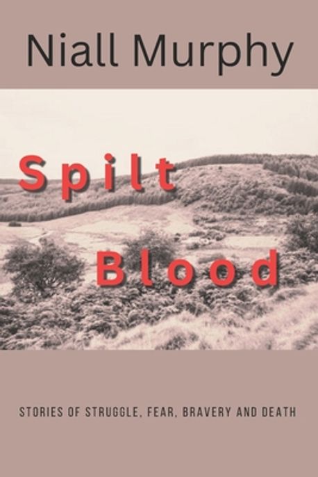 Spilt Blood | Murphy, Niall - 교보문고