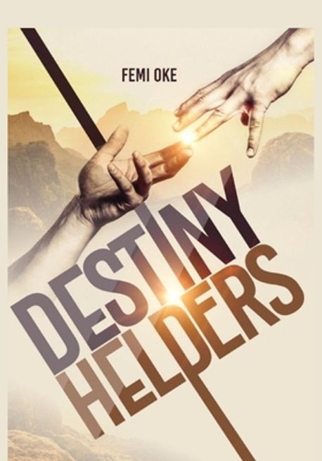 Destiny Helpers | Oke, Femi - 교보문고