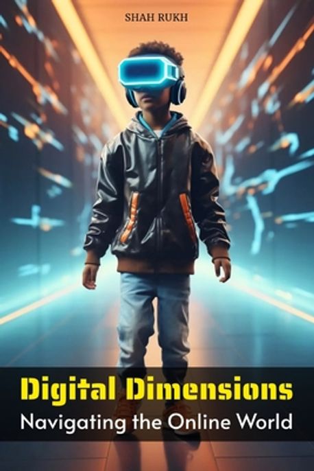 Digital Dimensions | Rukh, Shah - 교보문고