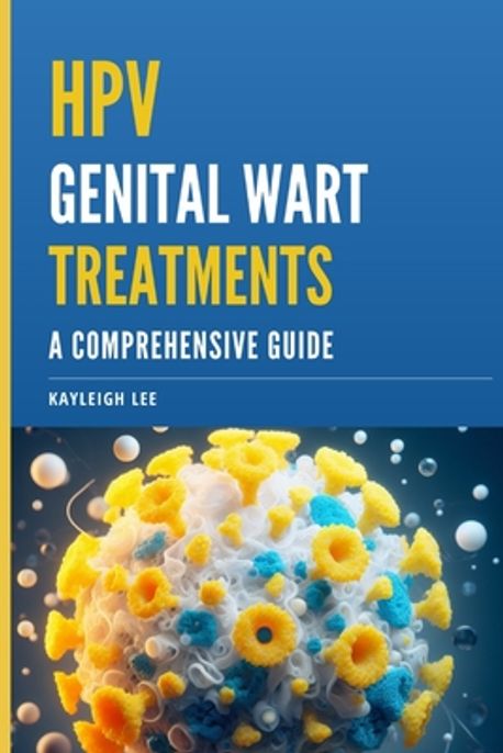 HPV Genital Wart Treatments - Covers HPV Medication and Alternative HPV ...