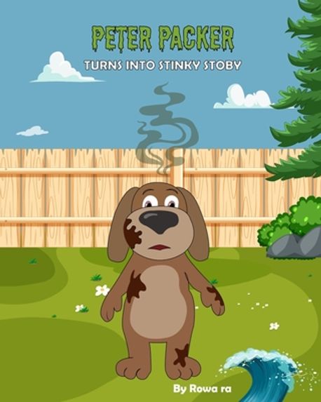 Peter Packer Turns Into Stinky Stooby | Ra, Rowa - 교보문고