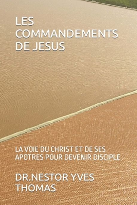 Les Commandements de Jesus | Thomas, Nestor Yves - 교보문고